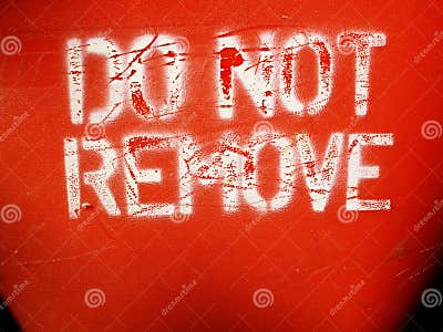 Do not remove sign stock image. Image of industrial, stencil - 7454311
