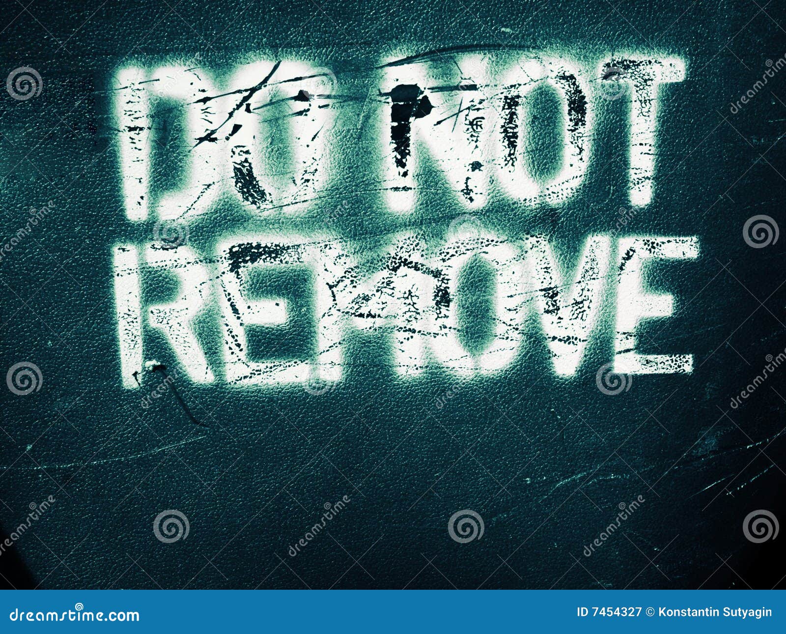 Do not remove sign stock image. Image of danger, painted - 7454327