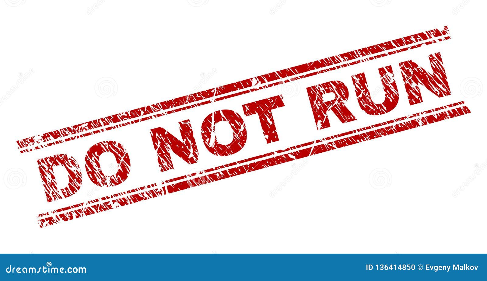 Scratched Textured DO NOT RUN Stamp Seal Stock Vector - Illustration of ...