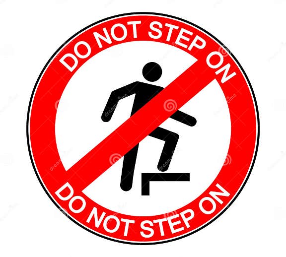 Do Not Step on Surface. Prohibition Sign with Circular Text Stock ...