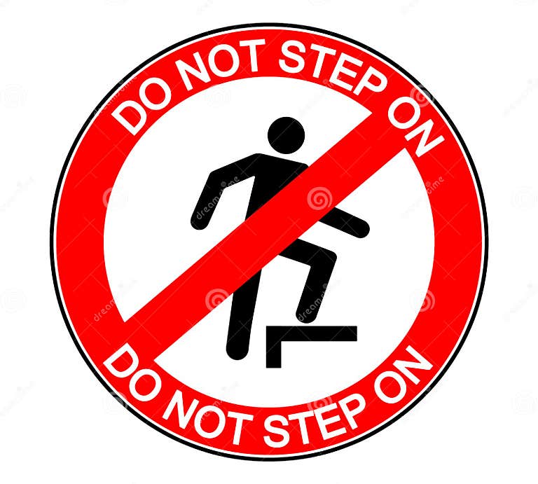 Do Not Step on Surface. Prohibition Sign with Circular Text Stock ...