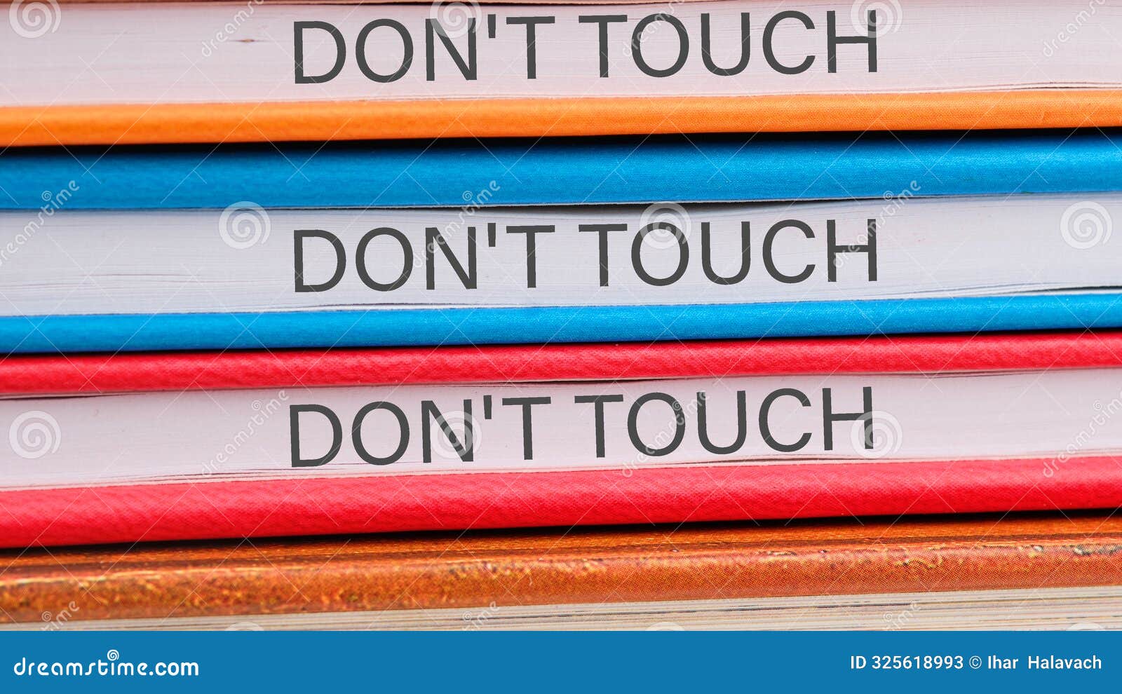 Do Not Touch Me Close-up on the Ends of the Notebooks Stock Image ...