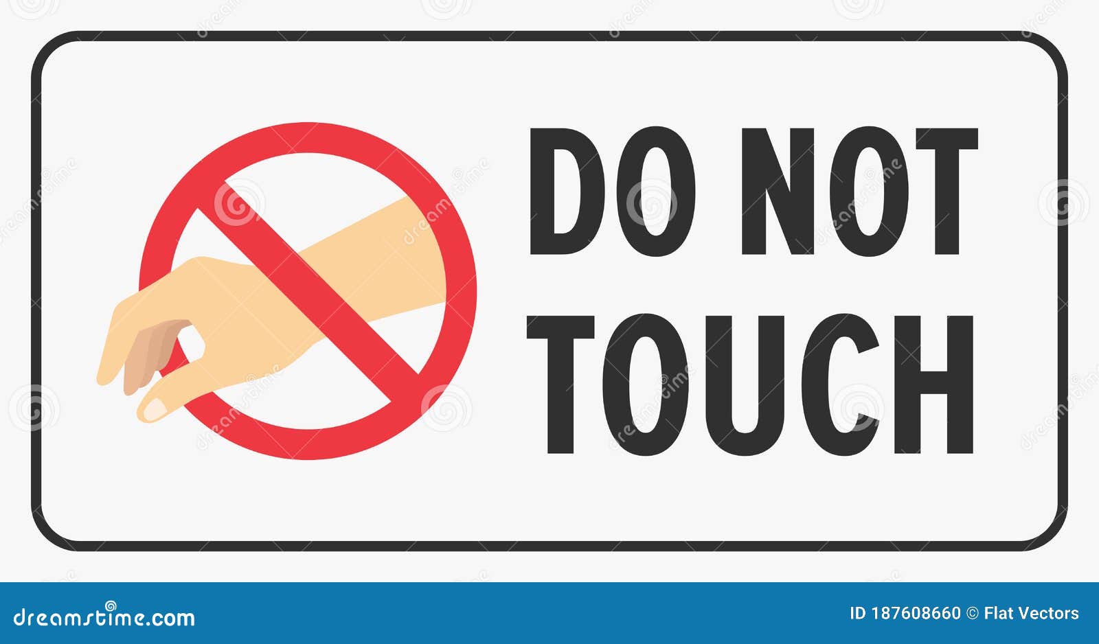 Do Not Touch Sign with Frame. Flat Vector Illustration. Stock Vector ...