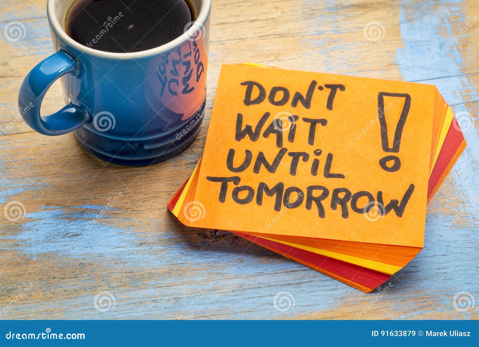 Do Not Wait until Tomorrow Note with Coffee Stock Image - Image of ...
