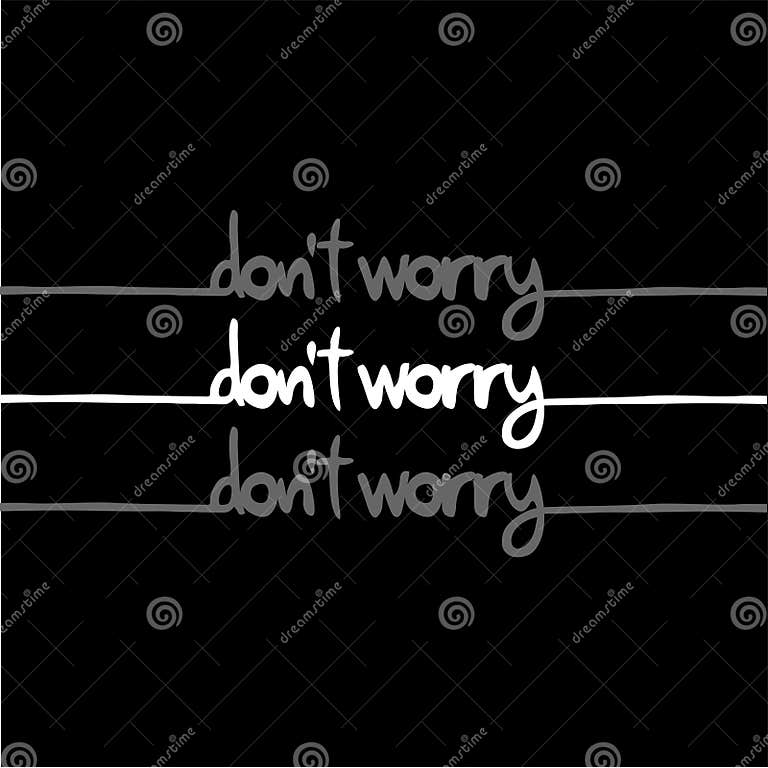 Do not worry message stock vector. Illustration of advise - 83720142