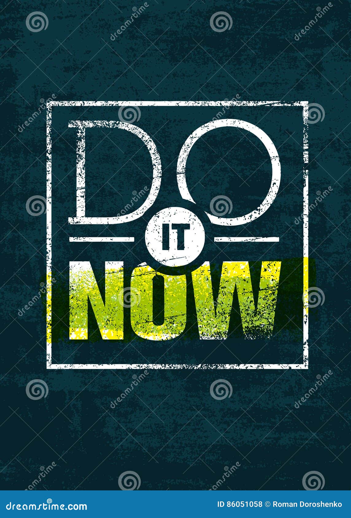 Do it Now Motivation Quote. Creative Vector Typography Poster Concept ...