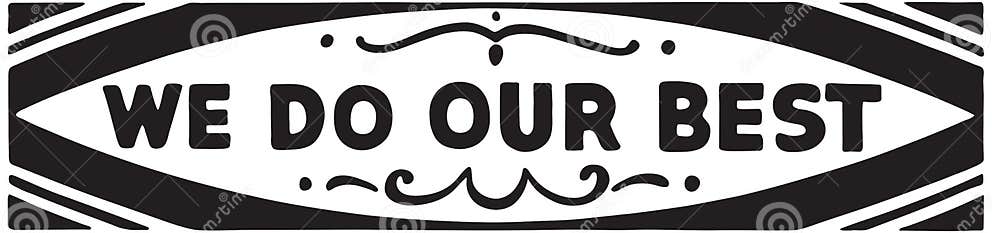 We Do Our Best stock illustration. Illustration of competition - 142329317