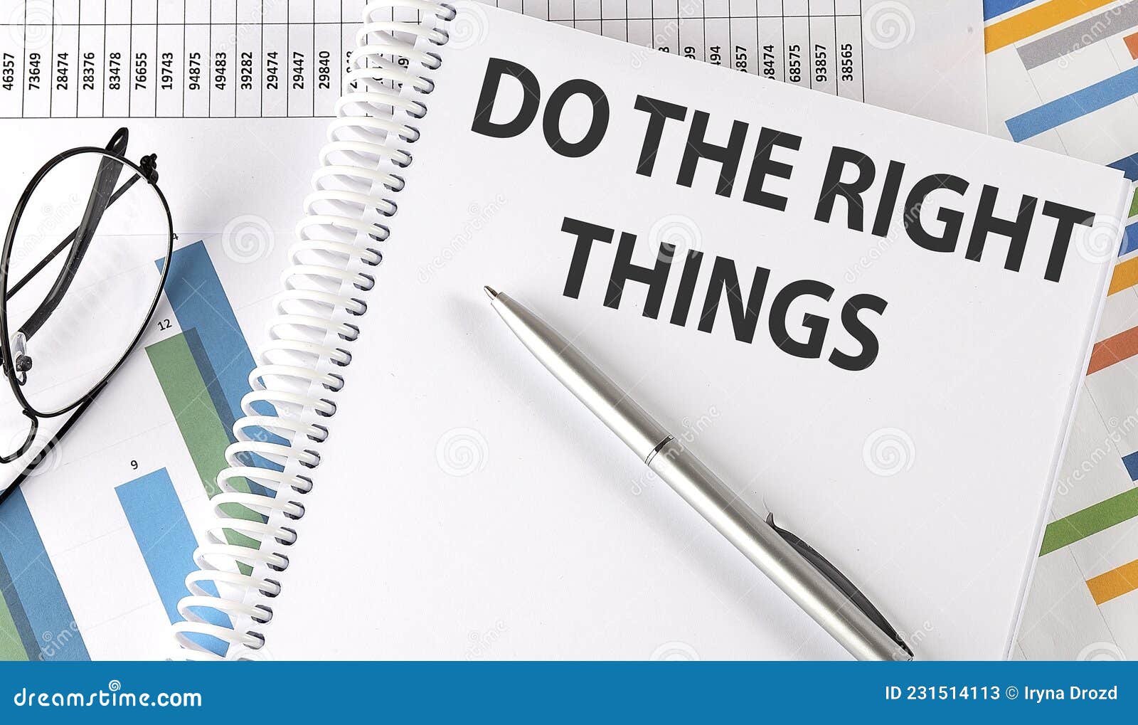 DO the RIGHT THINGS Text , Pen and Glasses on the Chart Stock Image ...