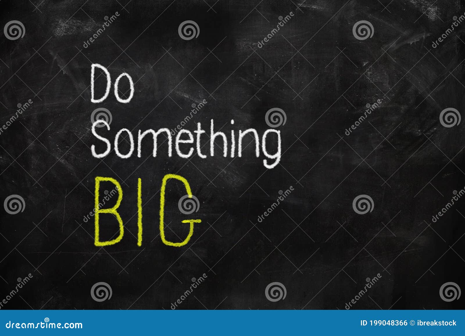 Do Something Big Written with White and Yellow Chalk on Blackboard ...