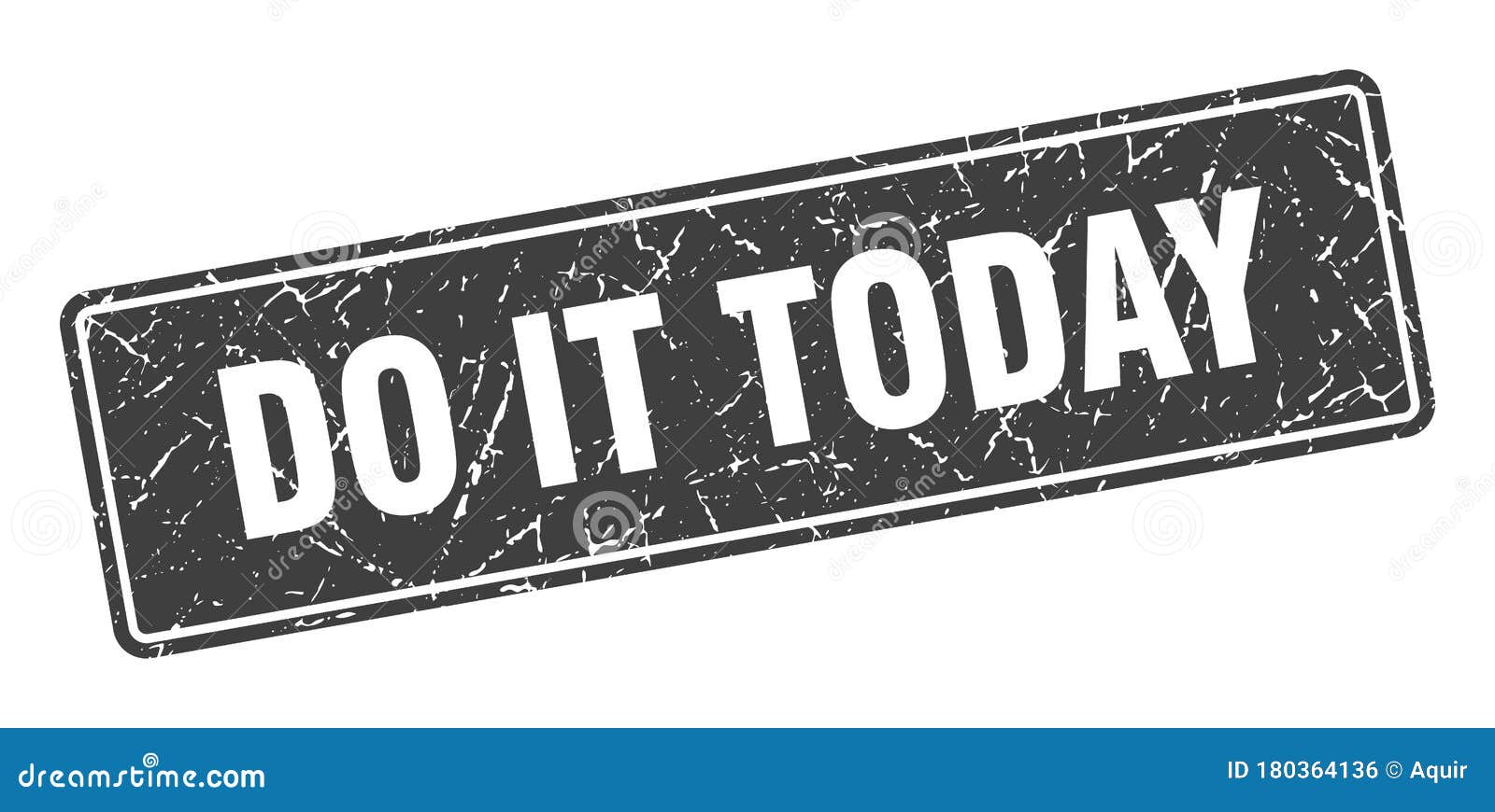 Do it Today Sign. Do it Today Grunge Stamp Stock Vector - Illustration ...