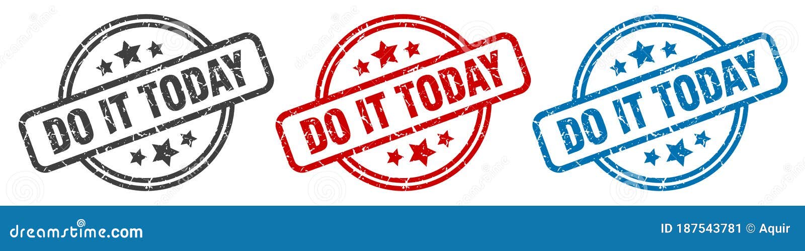 Do it Today Stamp. Do it Today Round Isolated Sign Stock Vector ...