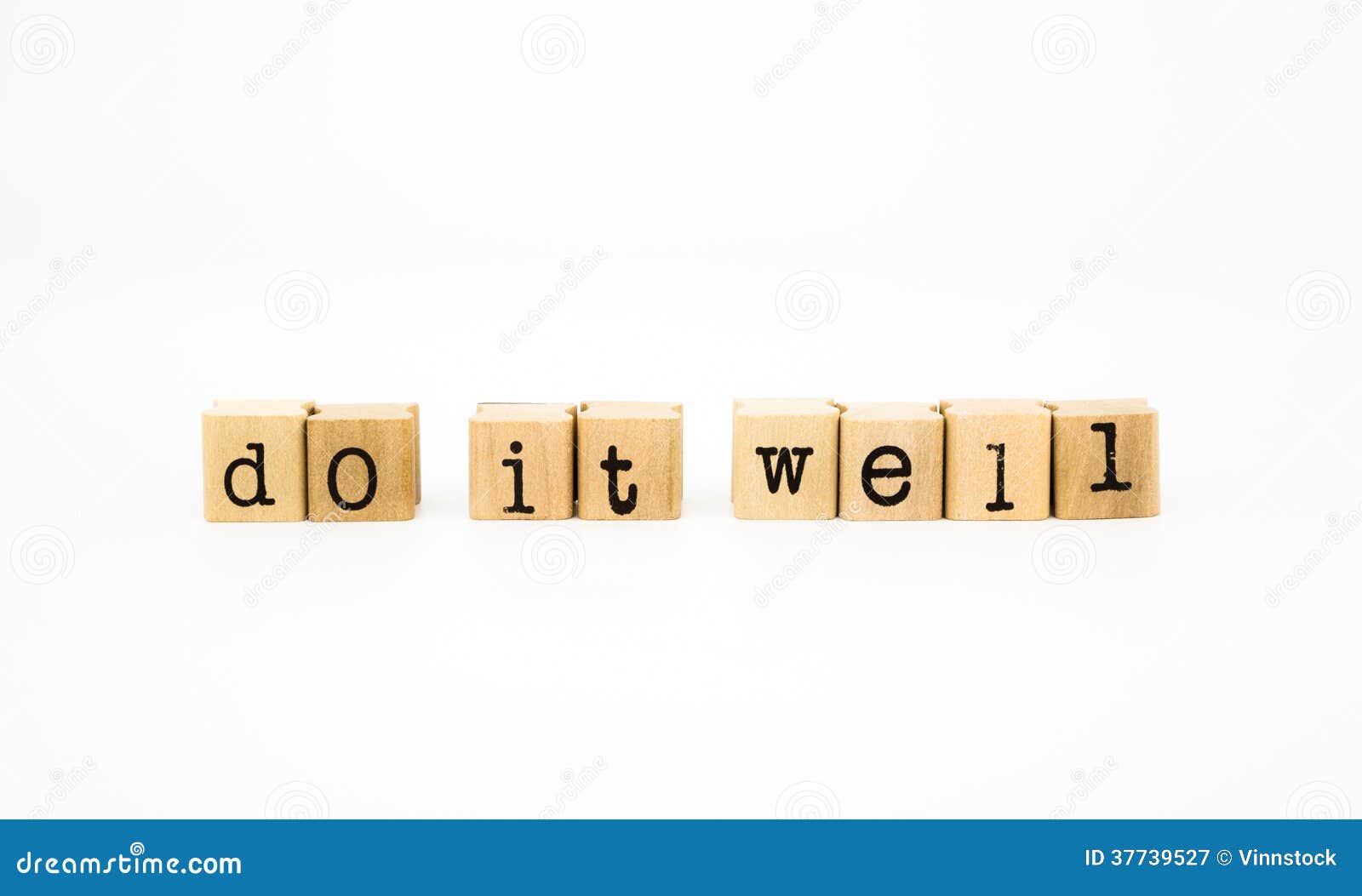 Do it Well Wording, Motto Concept Stock Image - Image of idiom, maxim ...