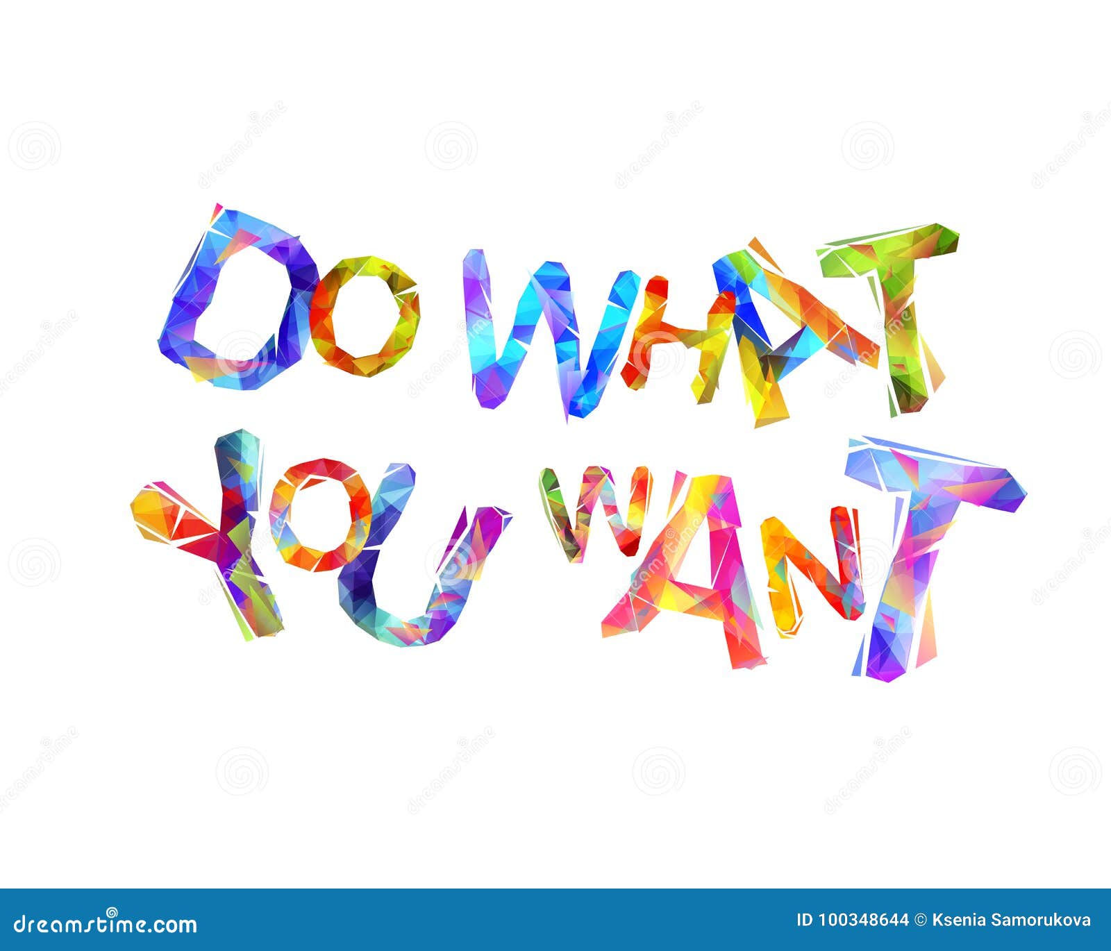 Do What You Want. Vector Triangular Letters Stock Vector - Illustration ...