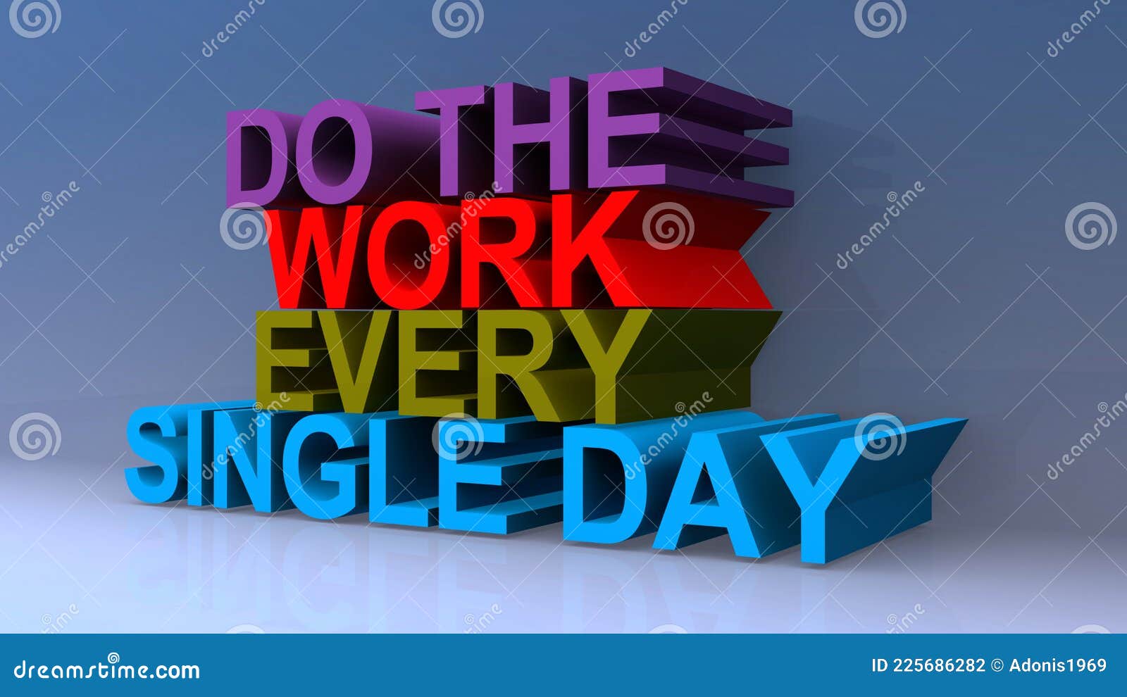 Do the Work Every Single Day on Blue Stock Illustration - Illustration ...