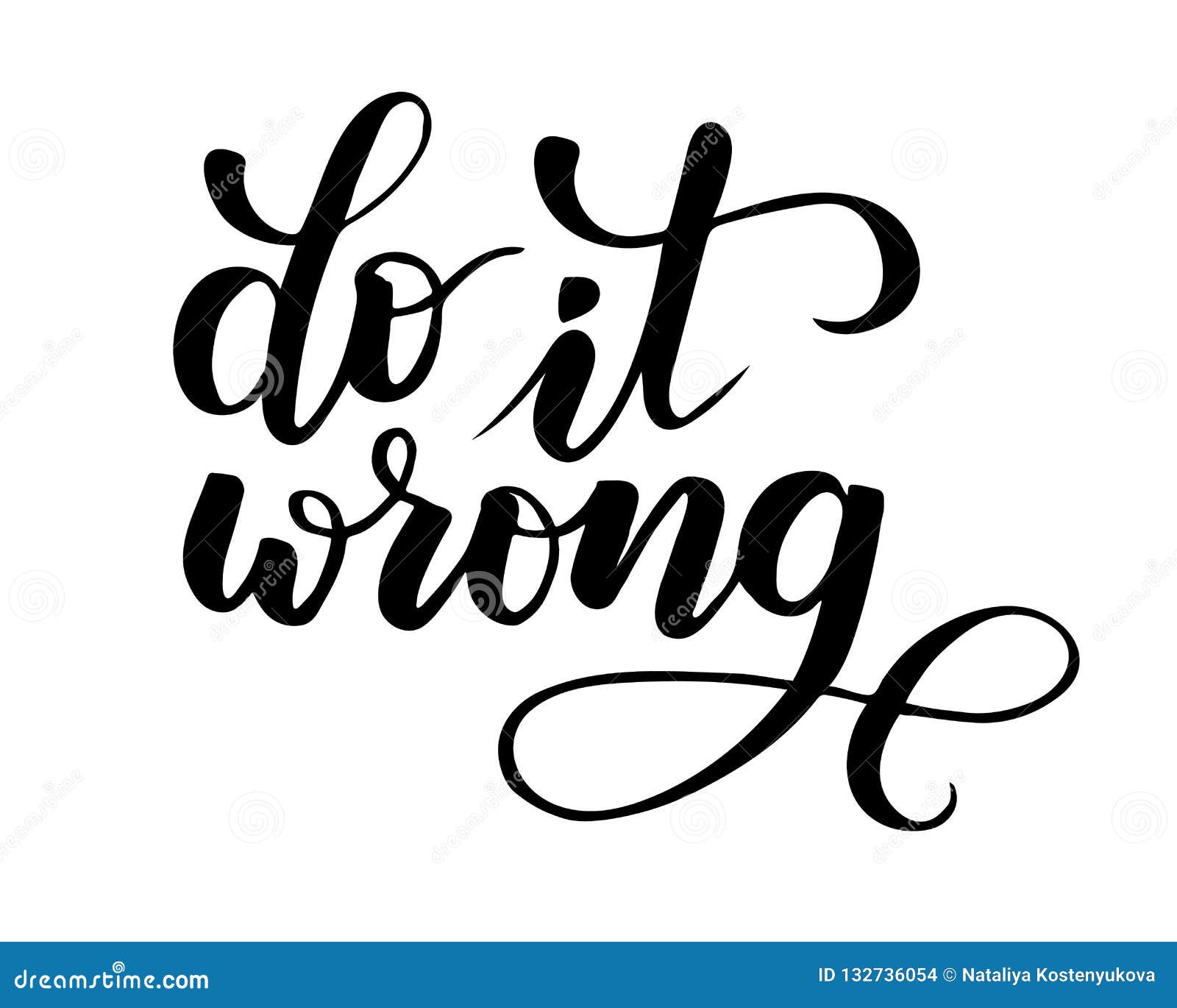 Do it Wrong Brush Calligraphy Stock Vector - Illustration of hand, font ...