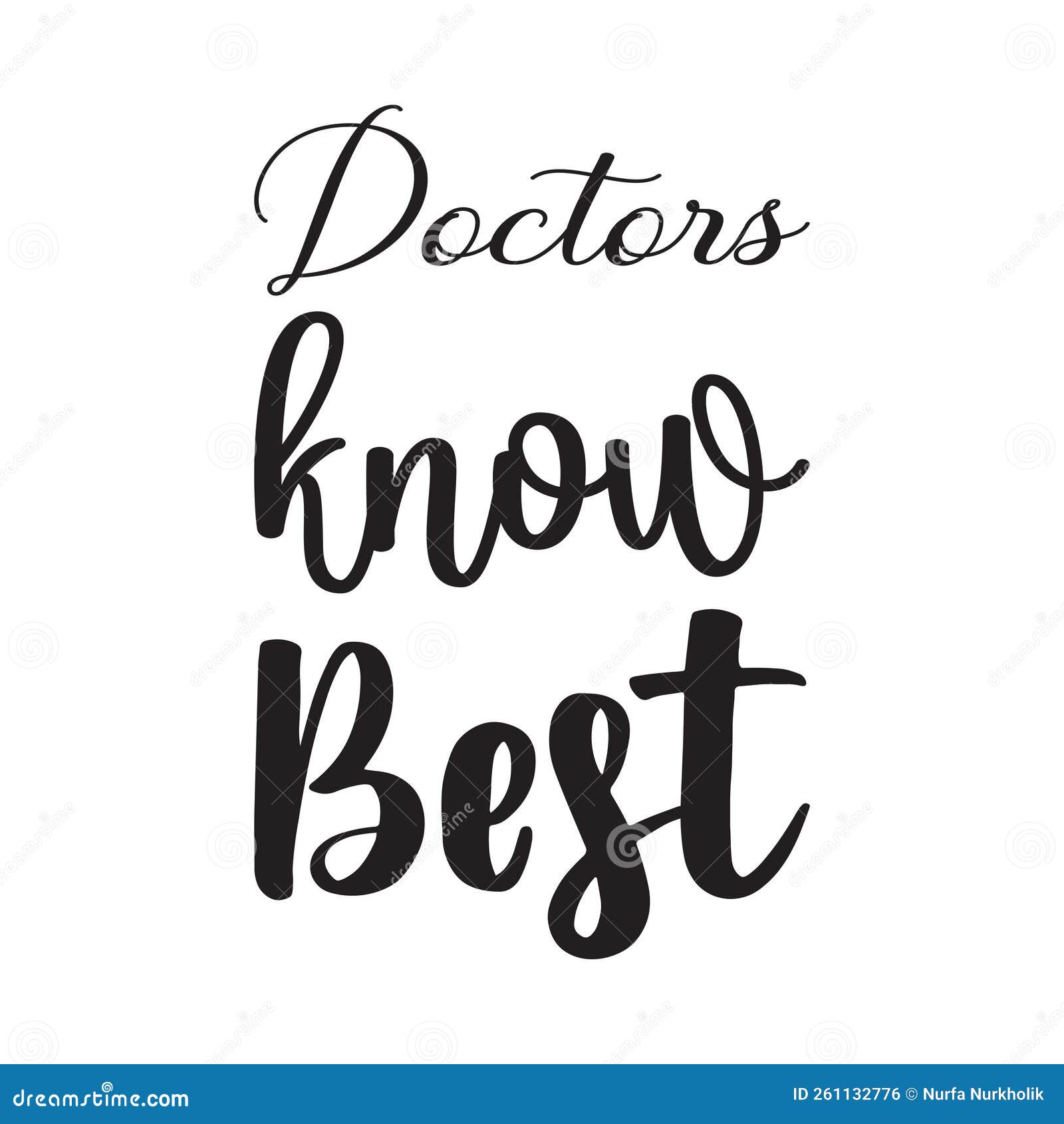 Doctors Know Best Black Letter Quote Stock Vector - Illustration of ...