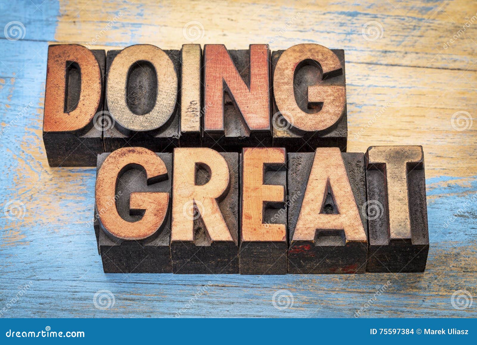 Doing great in wood type stock photo. Image of good, great - 75597384