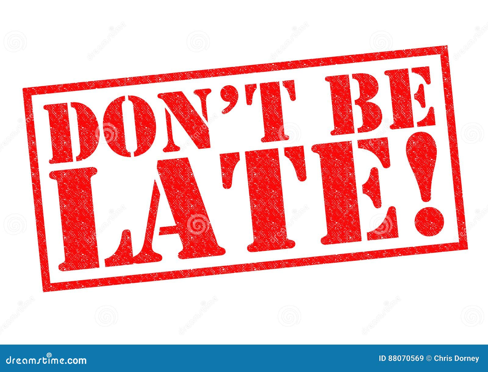 DON`T BE LATE! stock illustration. Illustration of mark - 88070569
