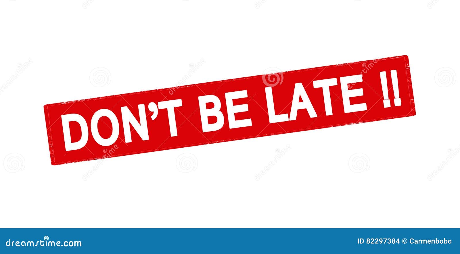 Don t be late stock illustration. Illustration of text - 82297384