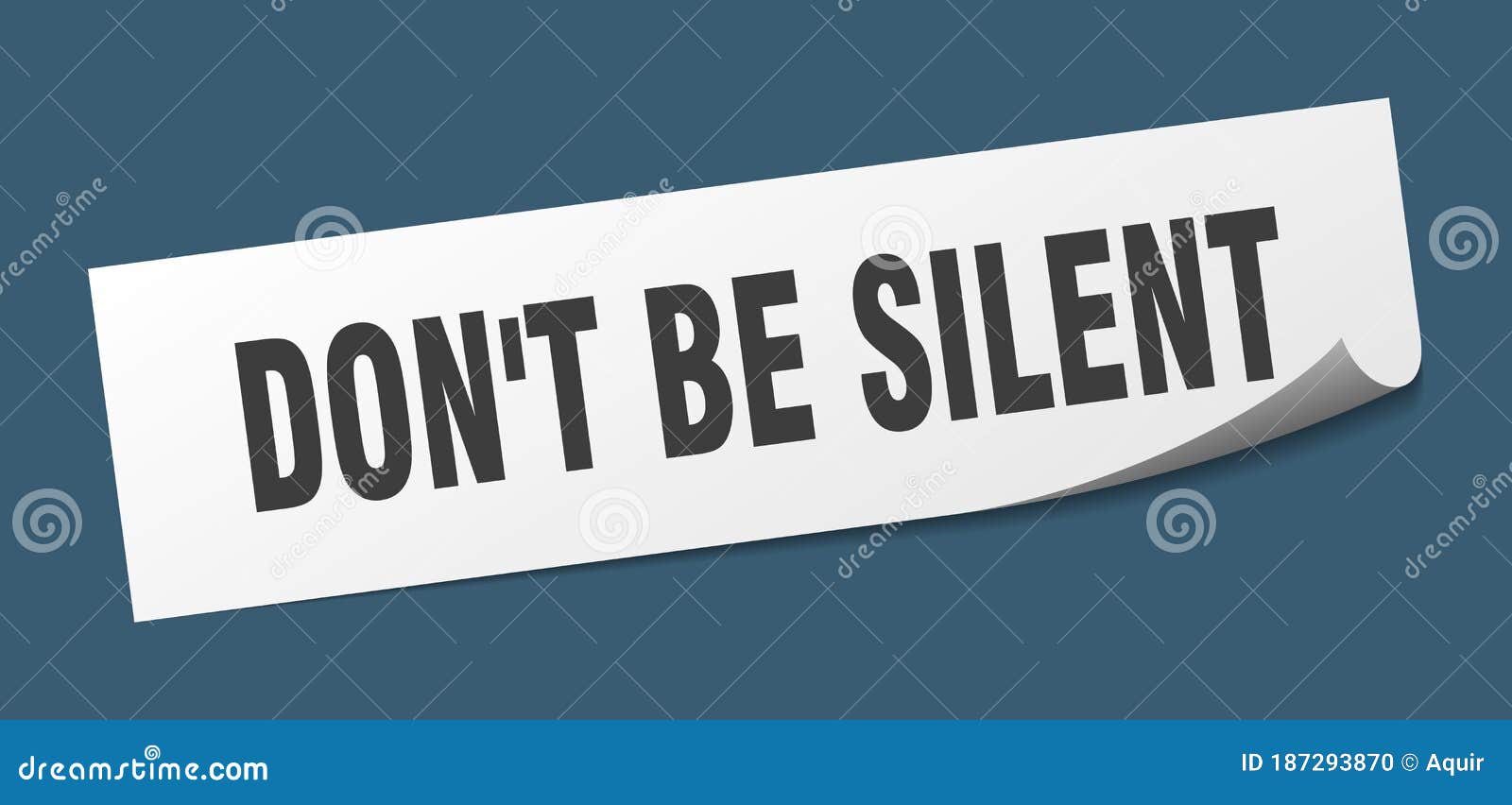Don T Be Silent Sticker. Don T Be Silent Square Isolated Sign Stock ...