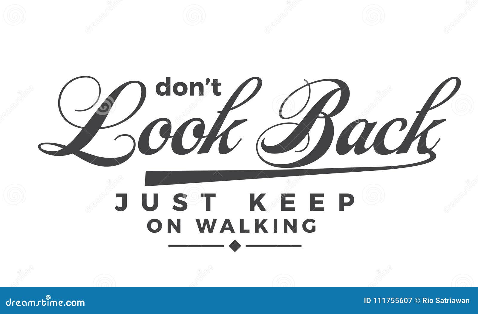 Don`t Look Back, Just Keep on Walking Stock Vector - Illustration of ...