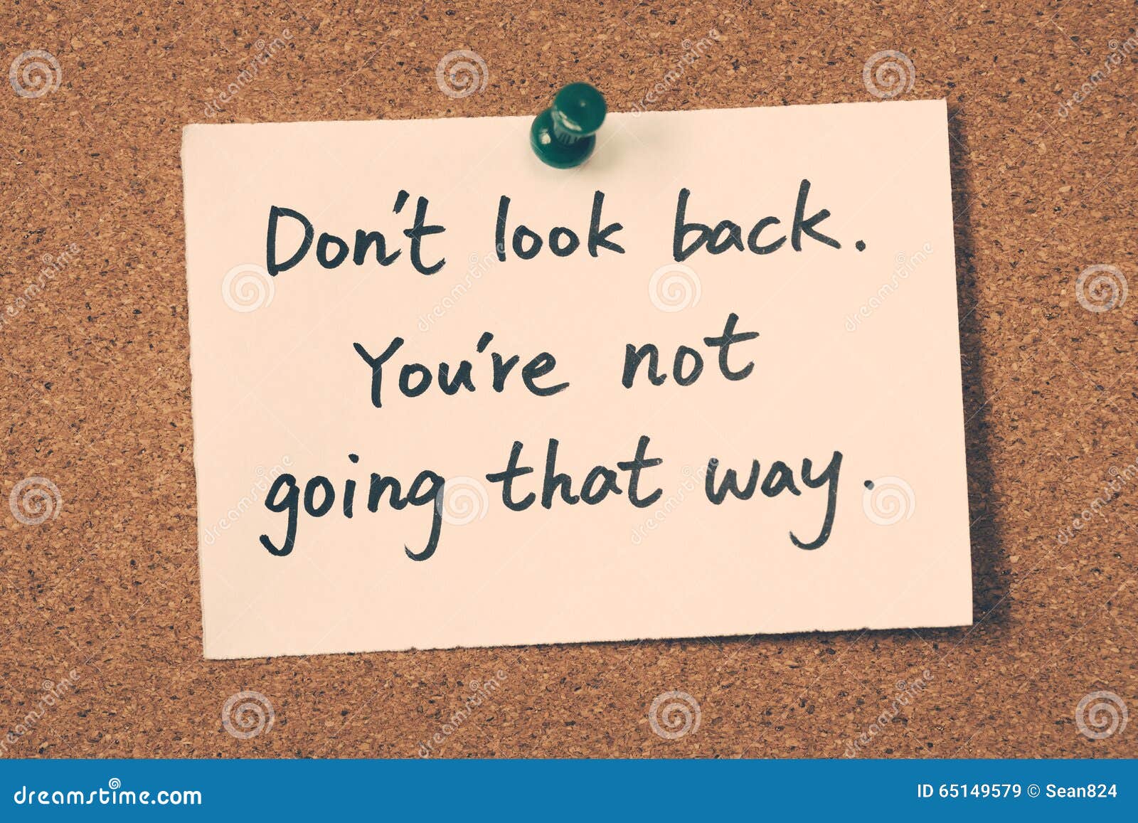 Don T Look Back. You Re Not Going that Way Stock Image - Image of note ...