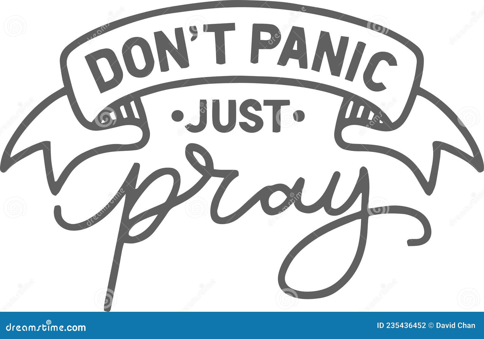 Don`t Panic Just Pray Inspirational Quotes Stock Vector - Illustration ... Don`t Panic Just Pray Inspirational Quotes Stock Vector - Illustration ...