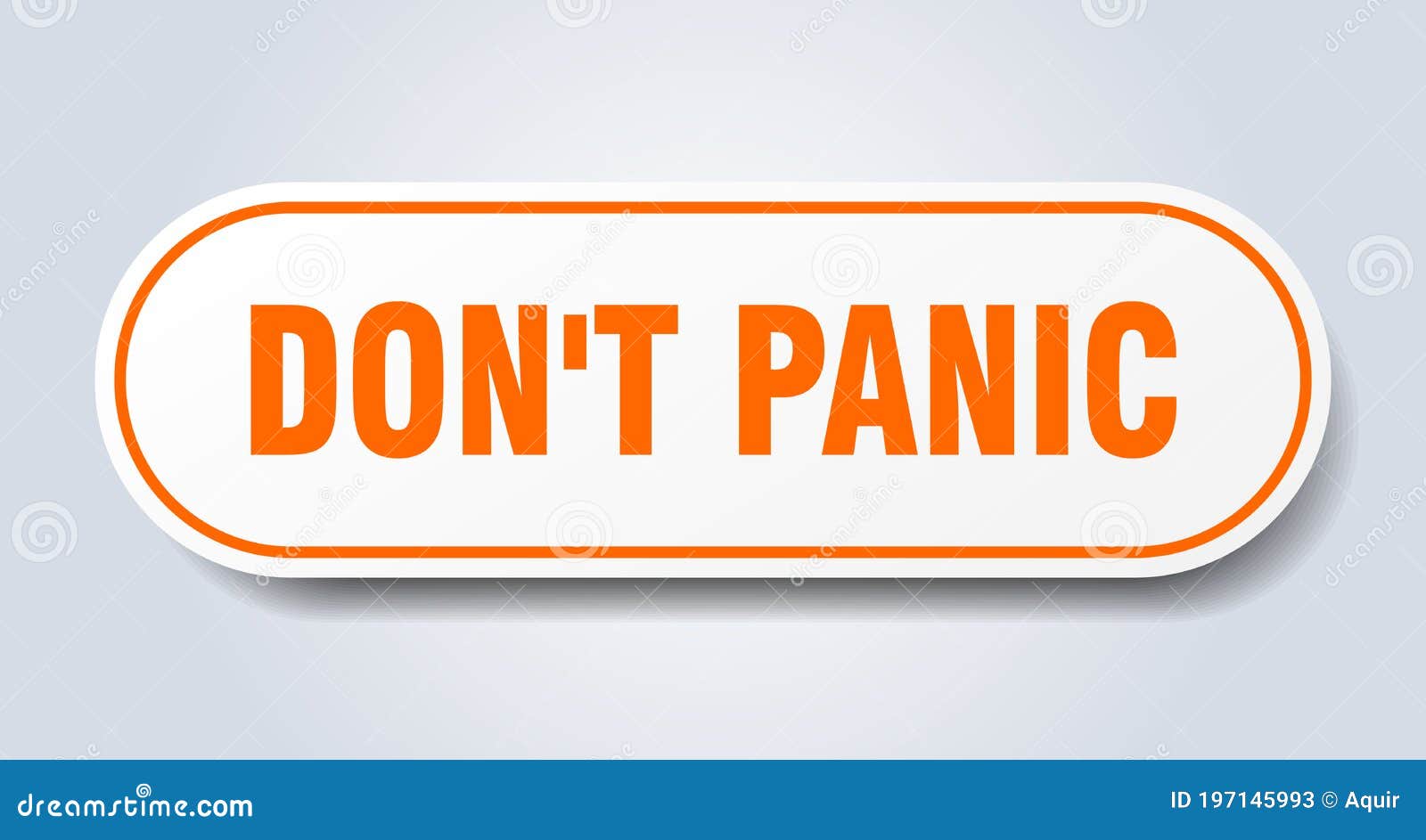 Don T Panic Sign. Rounded Isolated Button. White Sticker Stock Vector ...