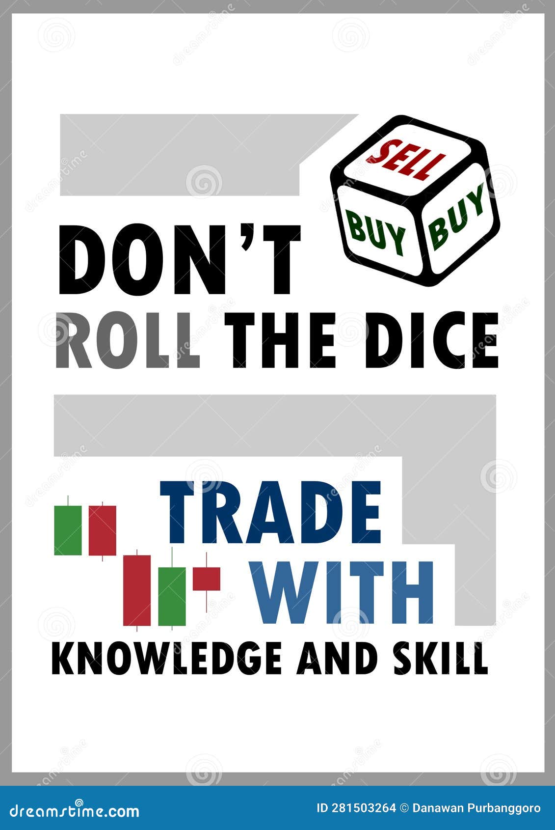 Don T Roll the Dice, Trade with Knowledge and Skill. Trading Quotes ...