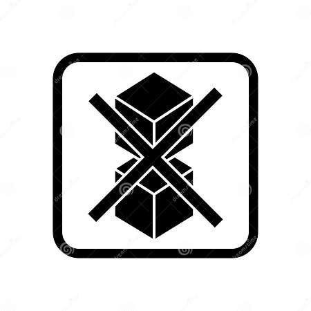 Don`t Stack. Vector Illustration Symbol, No Stacking on Pack, Isolated ...
