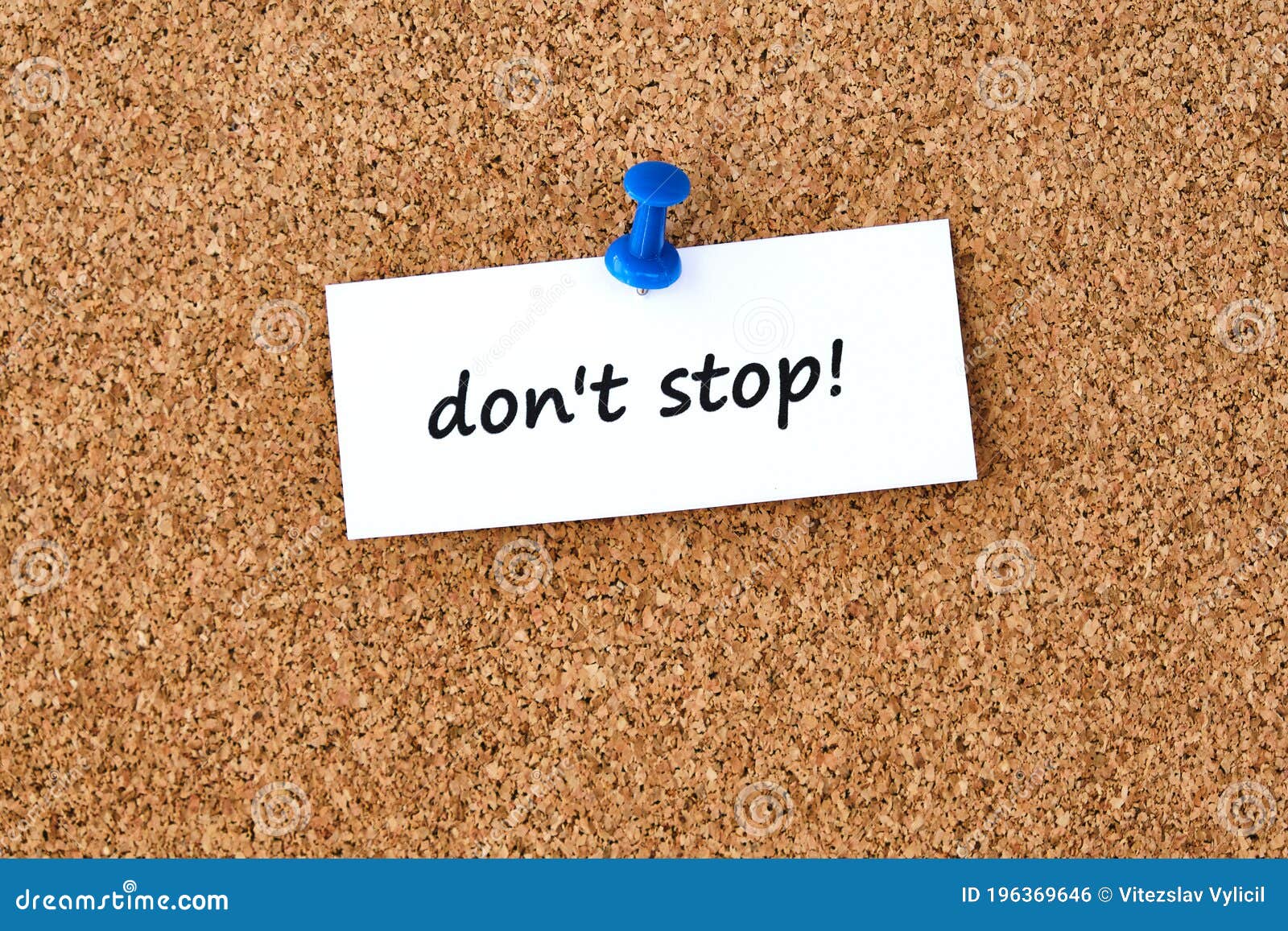 Don`t Stop. Text Written On A Piece Of Paper, Cork Board Background ...