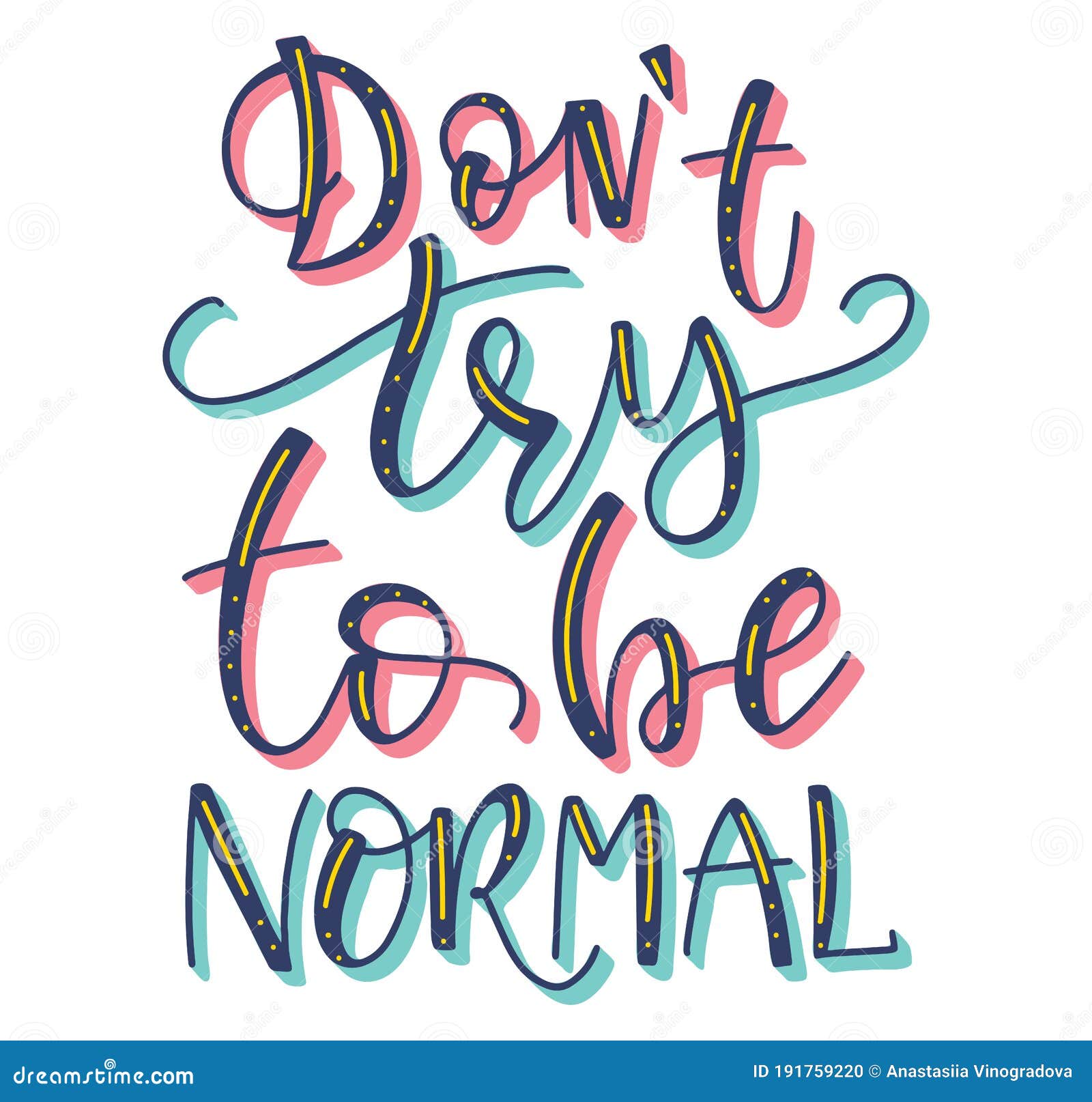Don`t Try To Be Normal, Multicolored Vector Stock Illustration Stock ...