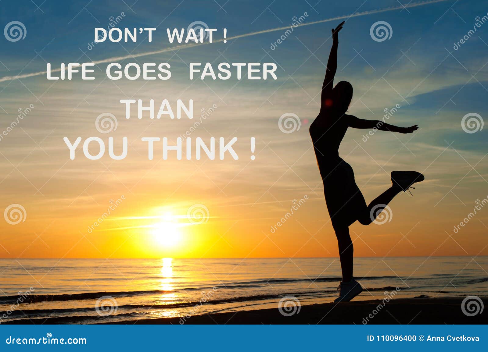 Don`t Wait Life Goes Faster Than You Think Motivational Inspira Stock