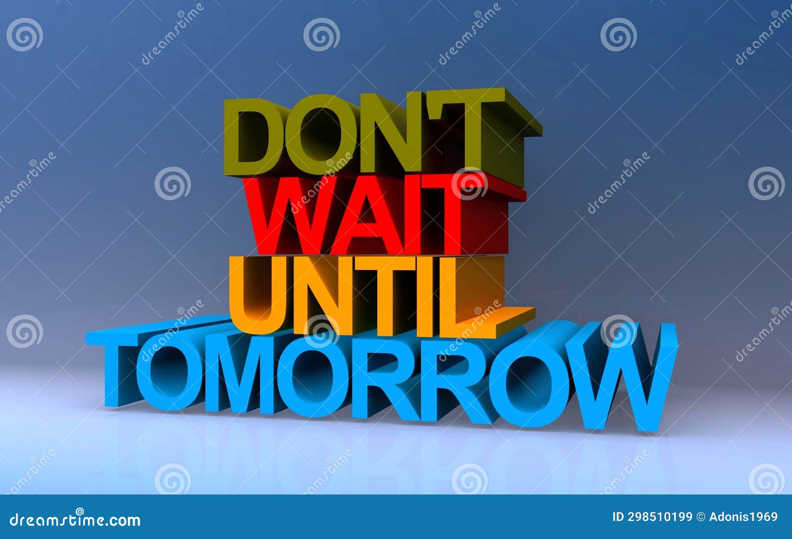 Don T Wait until Tomorrow on Blue Stock Illustration - Illustration of ...