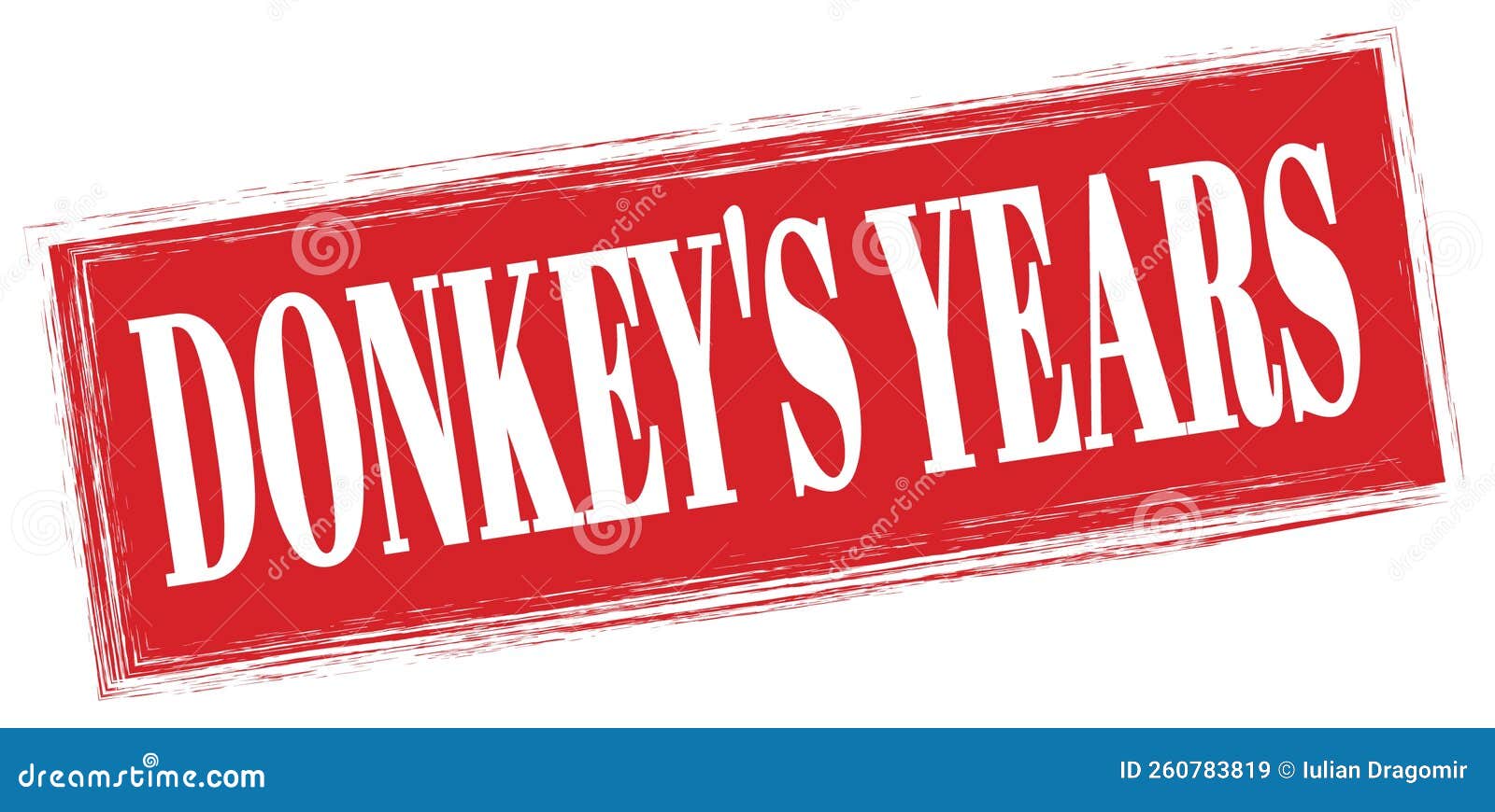 DONKEY`S YEARS Text Written on Red Stamp Sign Stock Illustration ...