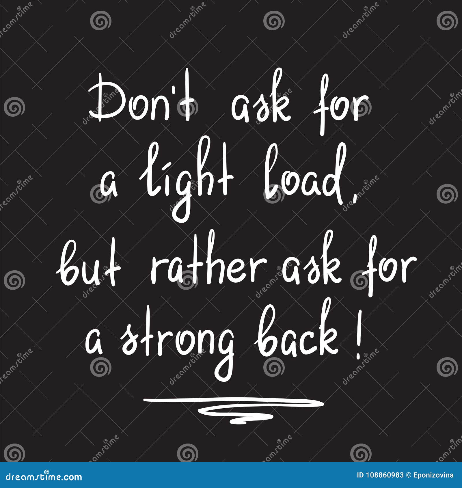 Dont Ask for a Light Load, but Rather Ask for a Strong Back Stock ...