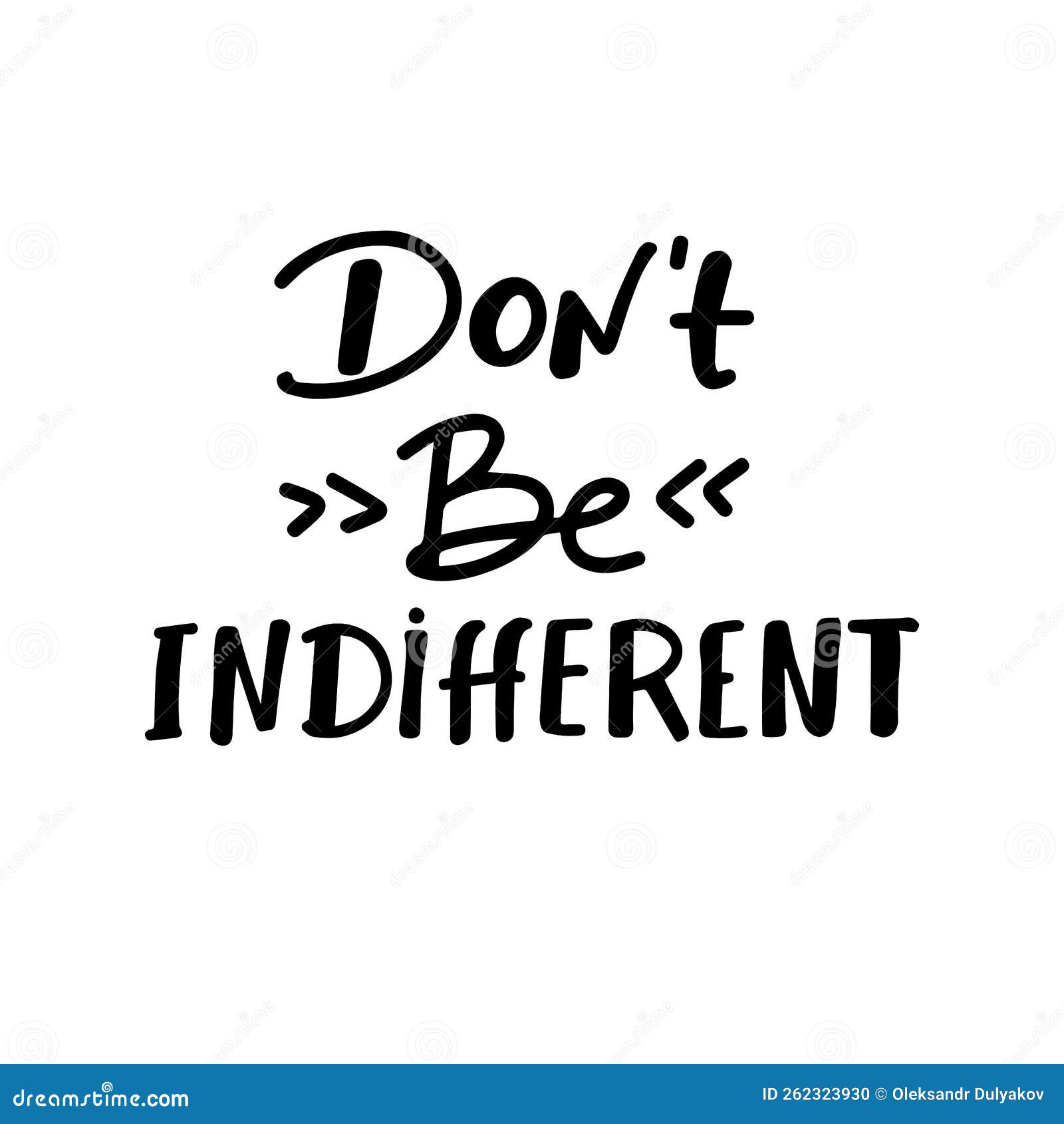 Dont Be Indifferent ,written in English Language, Vector Illustration ...