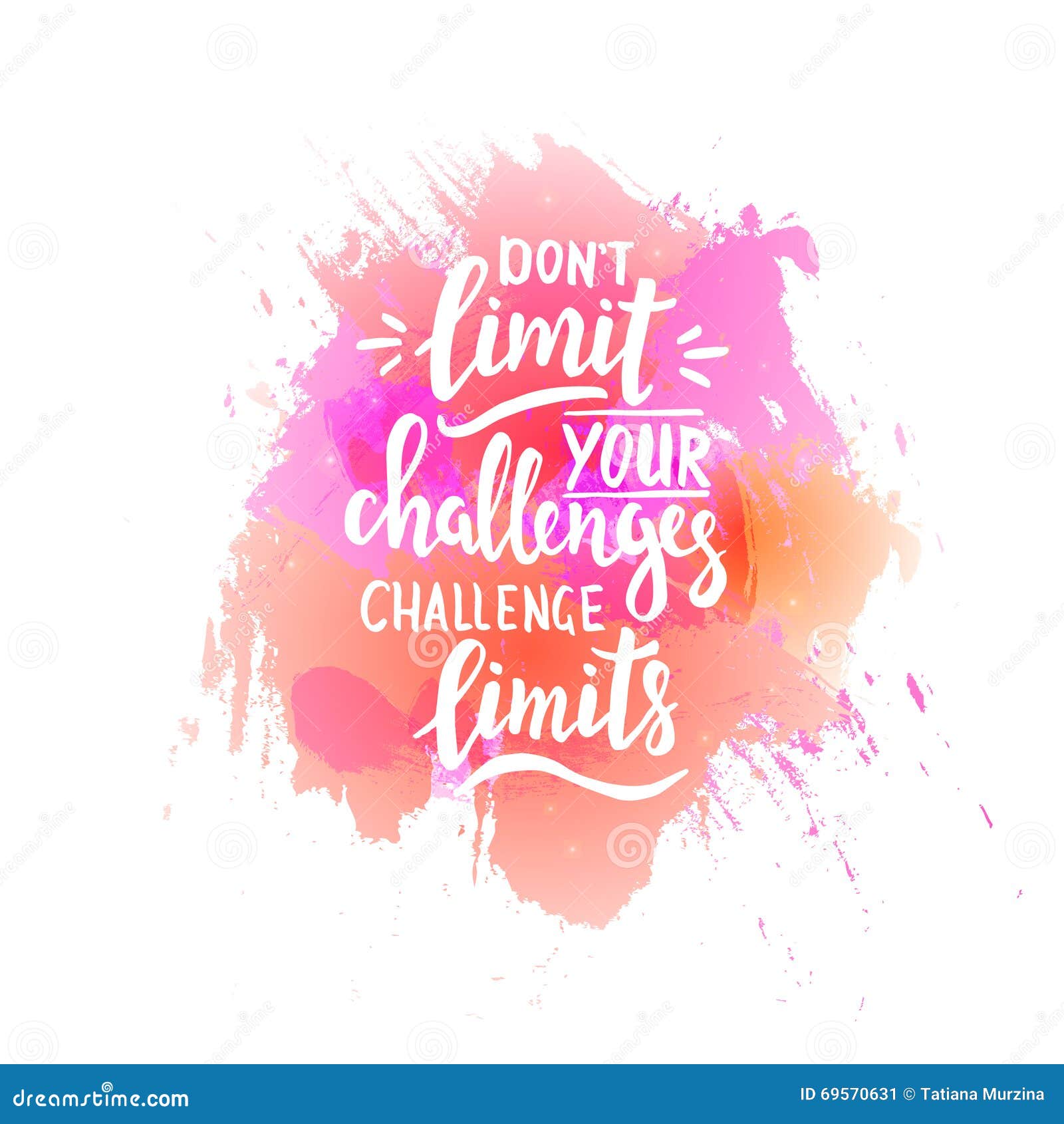 Dont Limit Your Challenges, Challenge Limits. T Shirt Hand Lettered ...