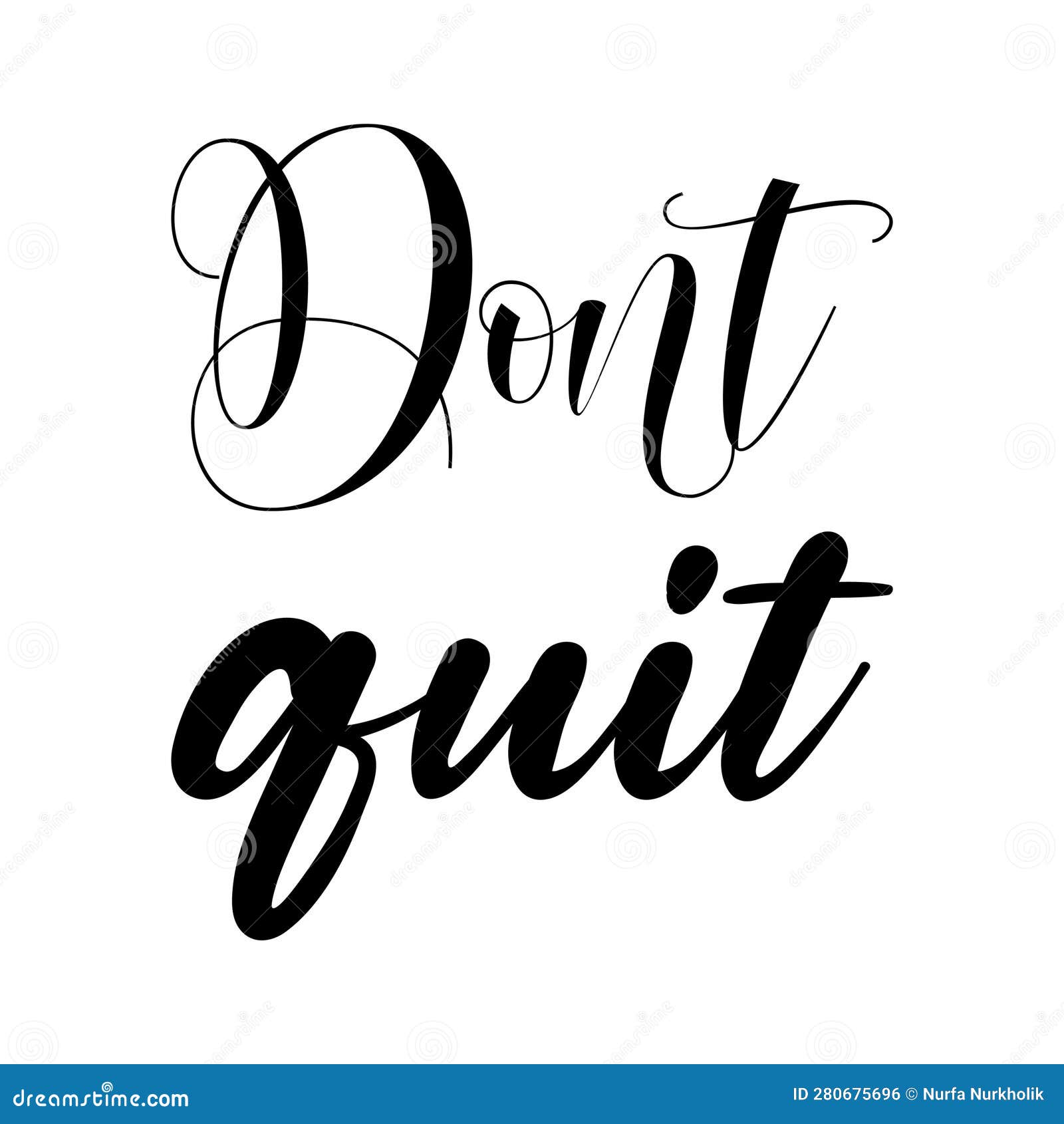 Dont Quit Black Letters Quote Stock Vector - Illustration of concept ...