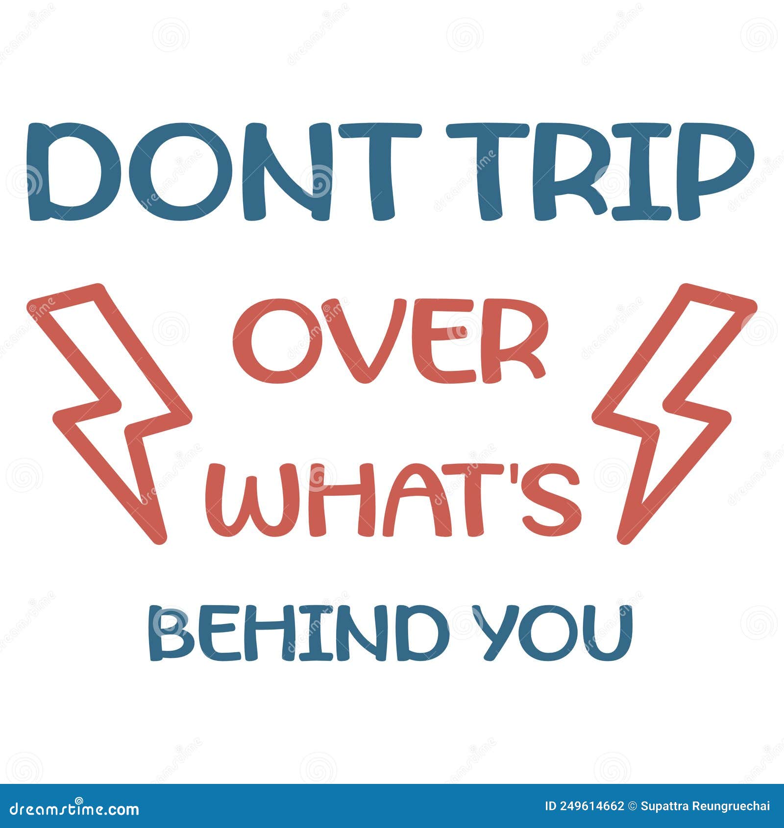 Dont Trip Over Whats Behind You Quotes Stock Vector - Illustration of ...