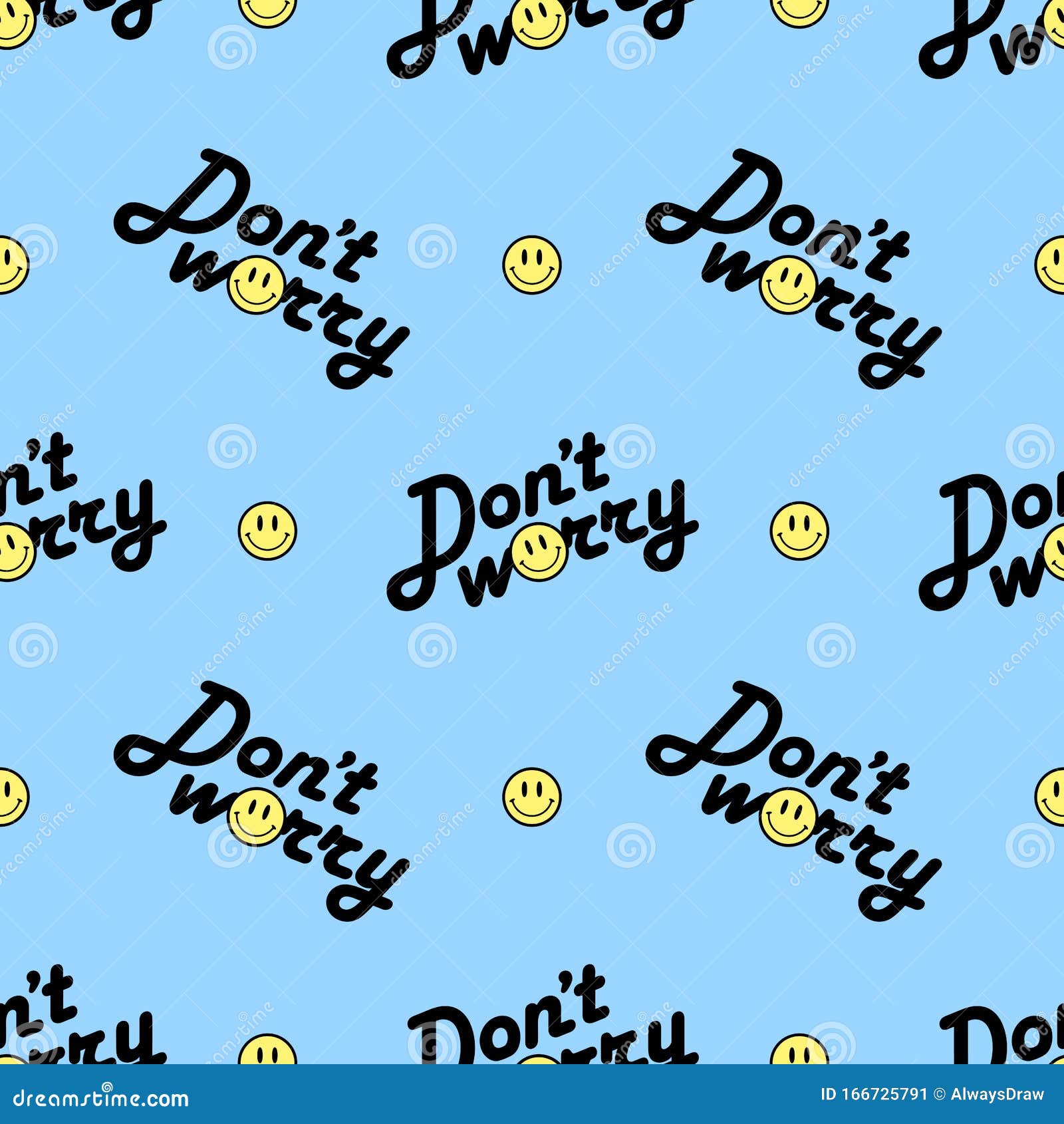 DONT WORRY SMILE QUOTE SEAMLESS PATTERN Stock Vector - Illustration of ...