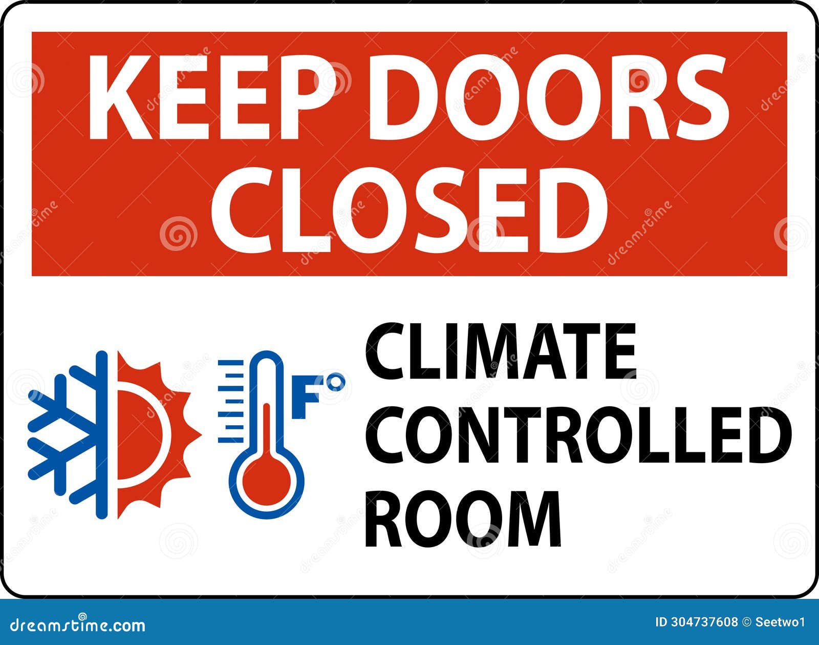 Door Safety Sign, Keep Doors Closed, Climate Controlled Room Stock ... Door Safety Sign, Keep Doors Closed, Climate Controlled Room Stock ...