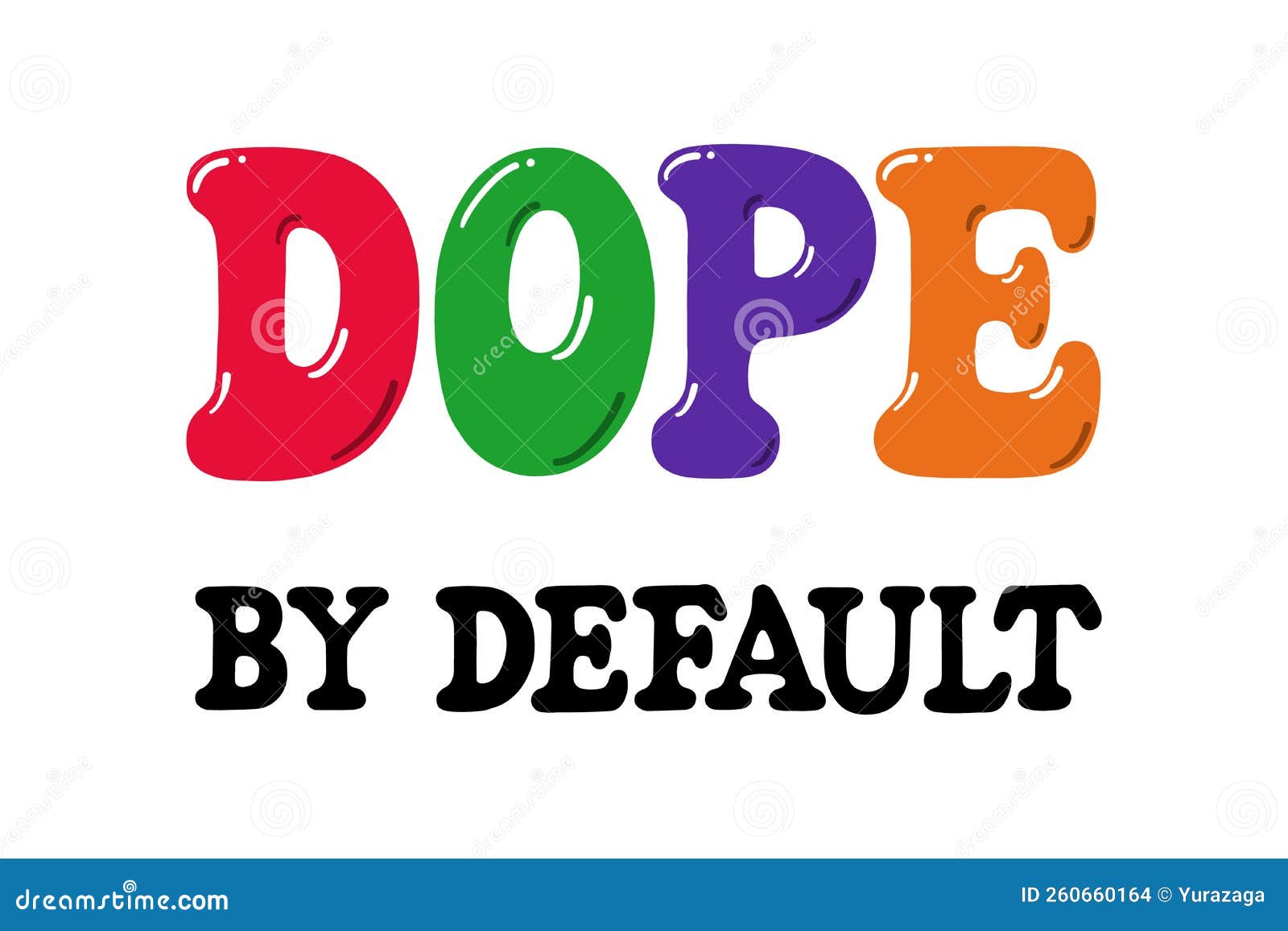 Dope by Default Vector Lettering Stock Vector - Illustration of word ...