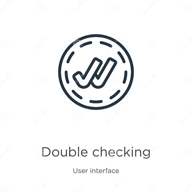 Double Checking Icon. Thin Linear Double Checking Outline Icon Isolated ...