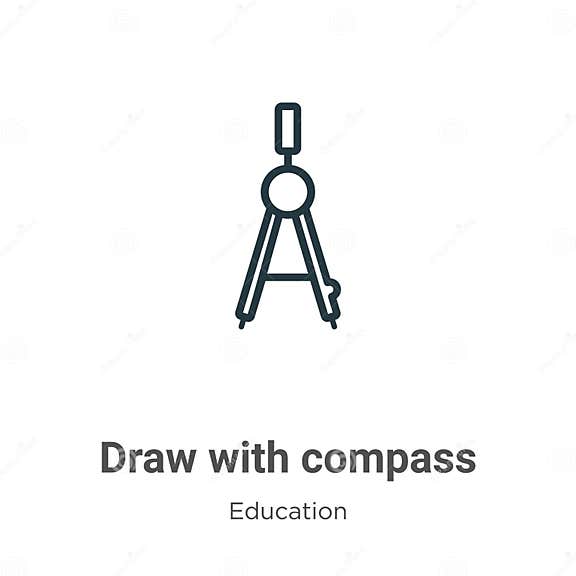 Draw with Compass Outline Vector Icon. Thin Line Black Draw with ...