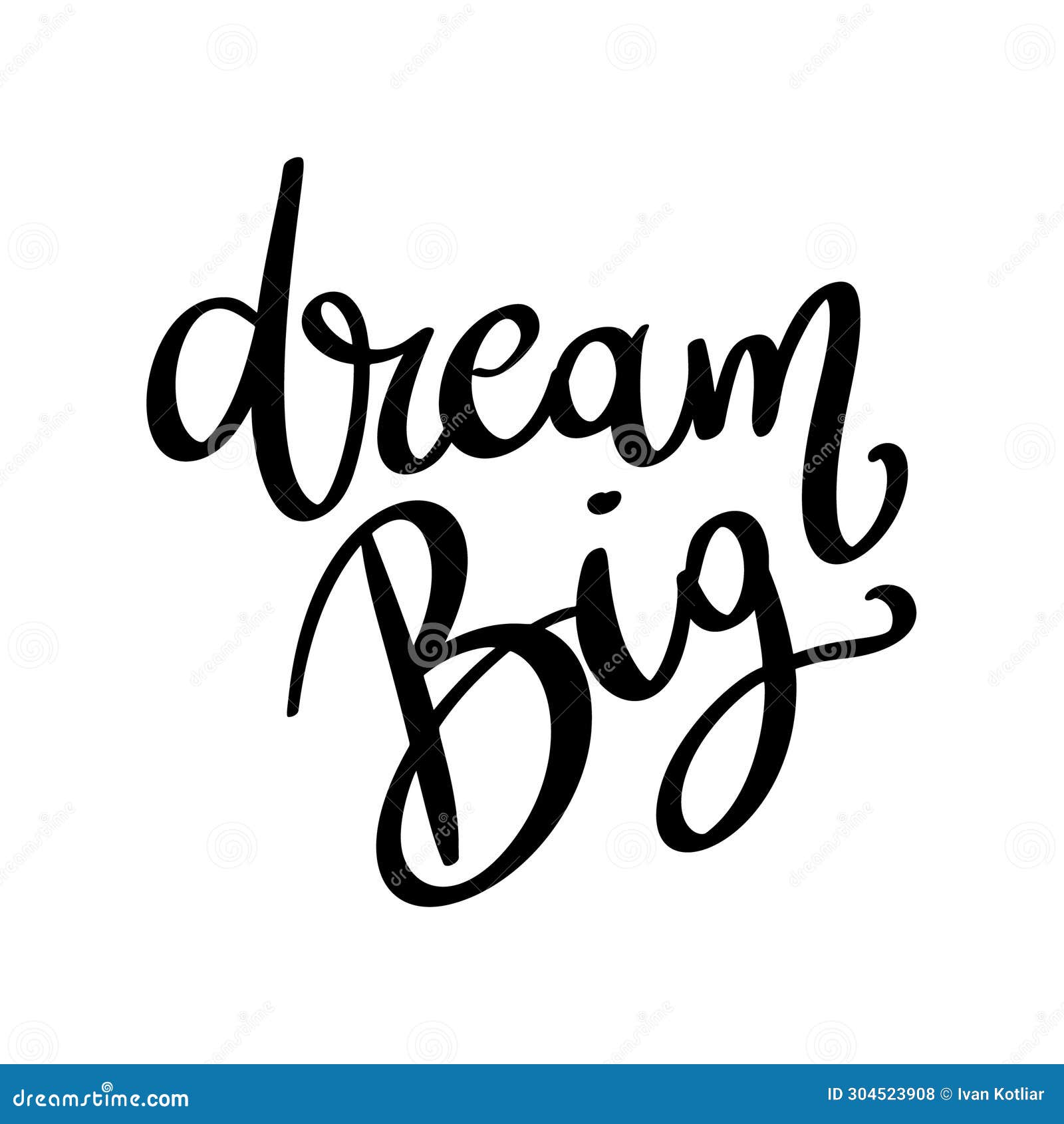 Dream Big, Hand Lettering Phrase, Poster Design, Calligraphy Stock ...