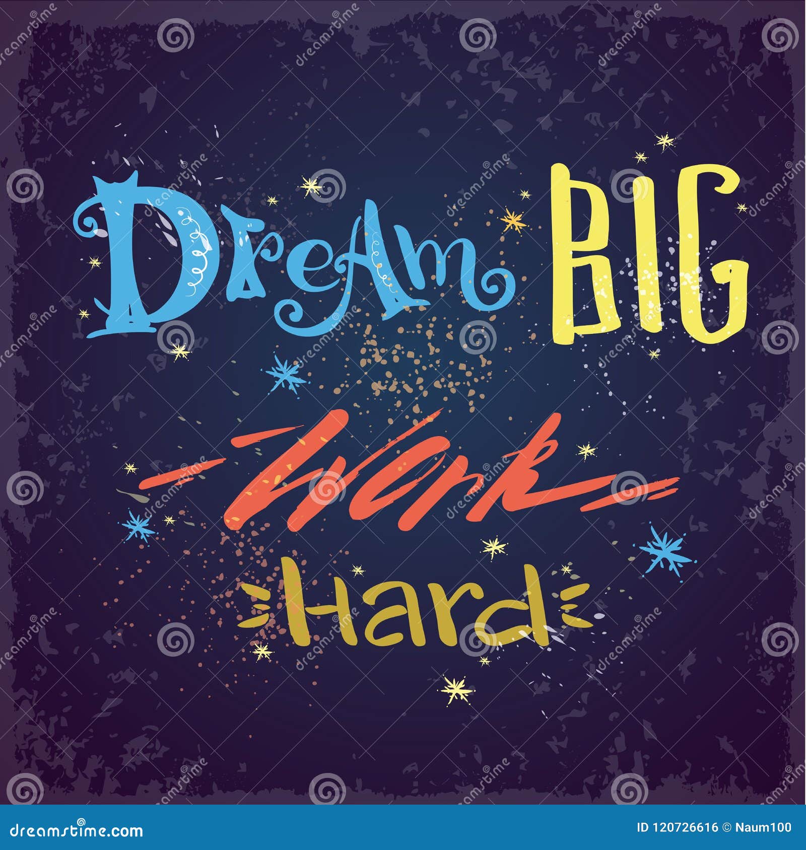 Dream Big Work Hard- Lettering Stock Vector - Illustration of ...