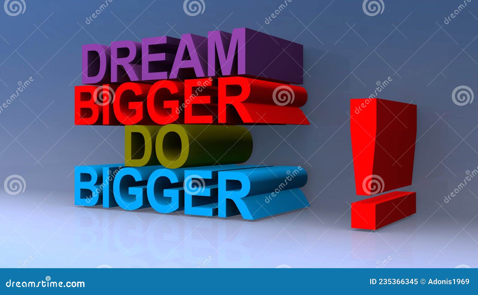 Dream Bigger Do Bigger on Blue Stock Illustration - Illustration of ...