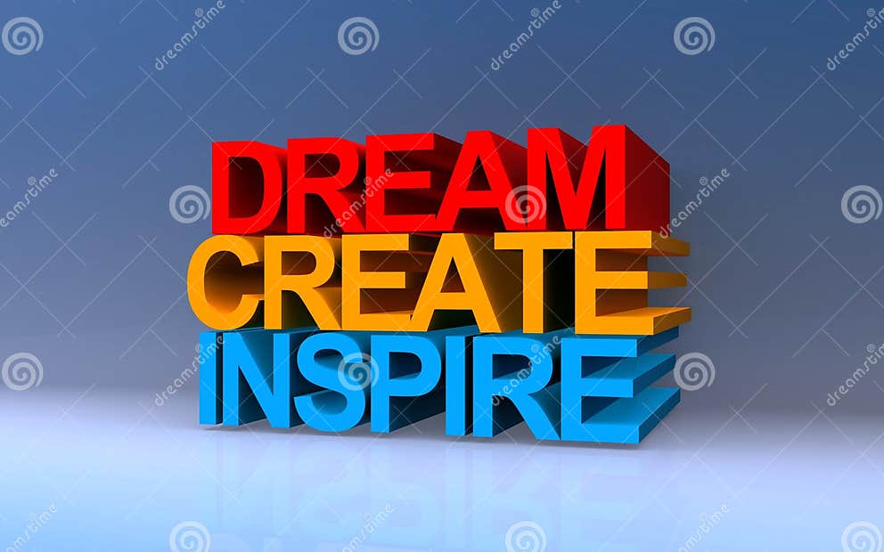 Dream Create Inspire on Blue Stock Illustration - Illustration of ...