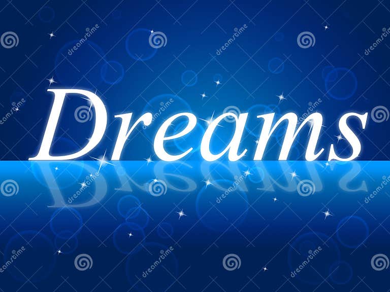 Dream Dreams Represents Goal Aim and Plan Stock Illustration ...